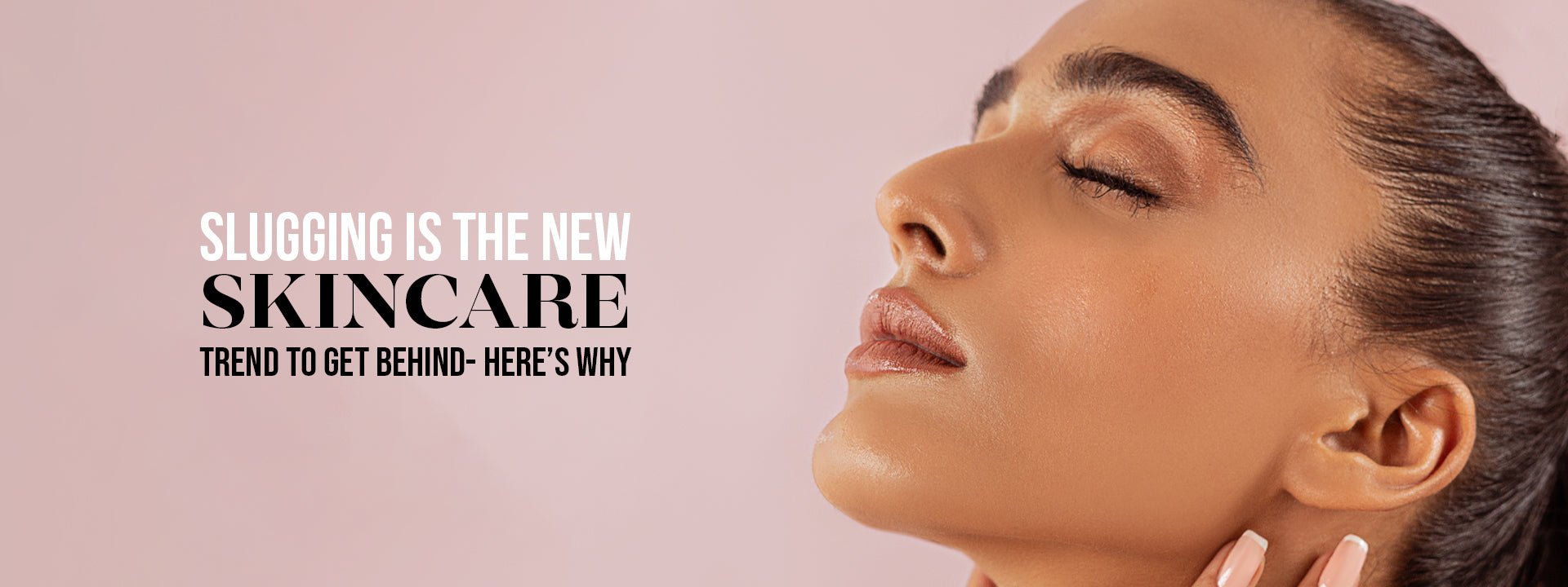 Slugging Is the New Skincare Trend to Get Behind - Here’s Why – Conatural