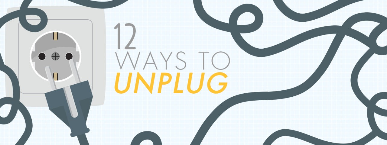 12 Ways To Unplug When You Need A Break From Screen Time – Conatural