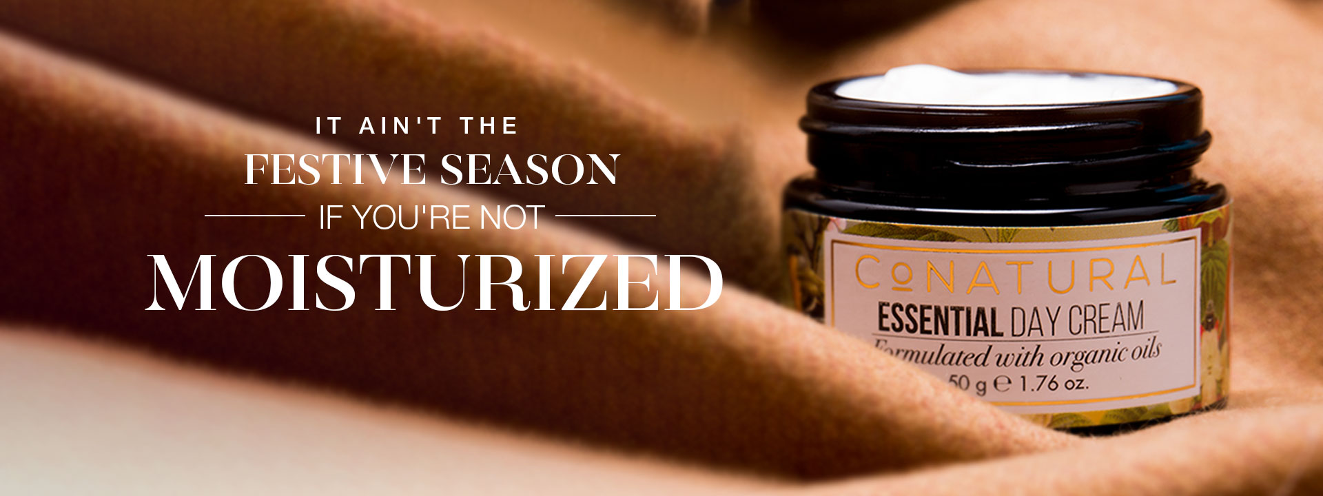 It Ain’t the Festive Season If You’re Not Moisturized – Conatural